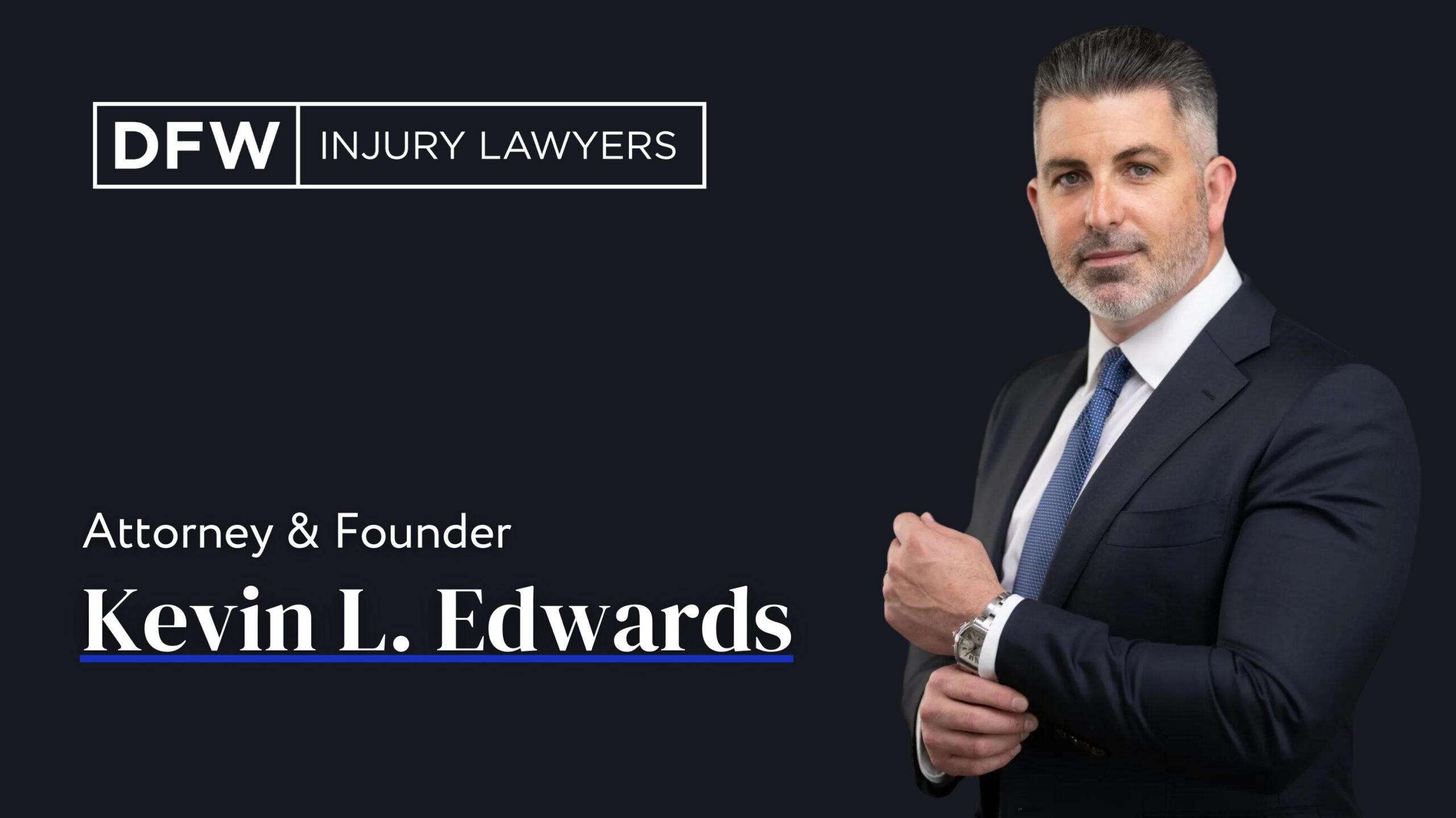 Kevin L. Edwards | Personal Injury Lawyer | DFW Injury Lawyers